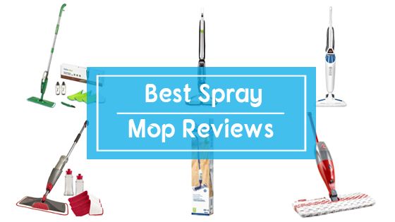 Best Spray Mops of 2020 | Expert Reviews & Comparisons